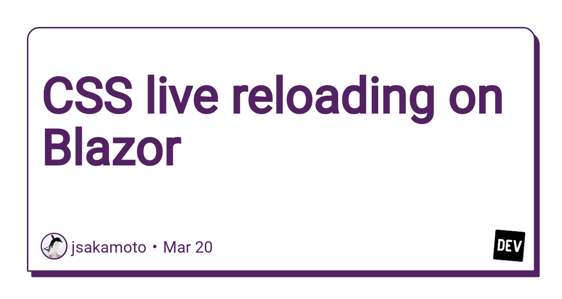 CSS live reloading on Blazor by @jsakamoto - Abundant Code